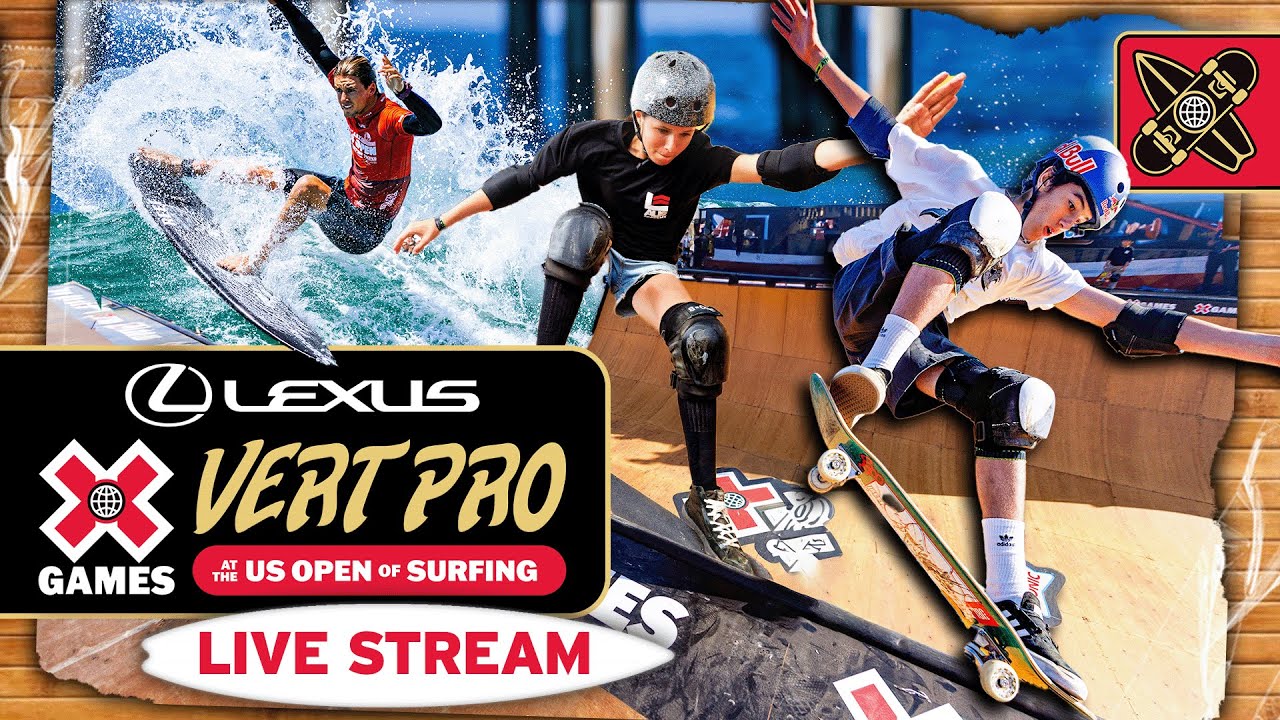 WATCH LIVE - X Games Vert Pro At The Lexus US Open Of Surfing Presented ...