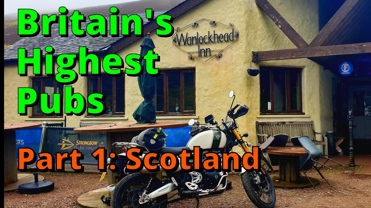 Ride to Britain's 3 highest pubs - Part 1 of 3: Scotland (The ...