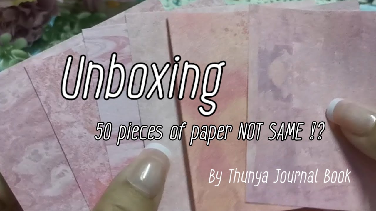Unboxing paper for Scrapbooking Journal 50 pieces Not Same.?!! - YouTube