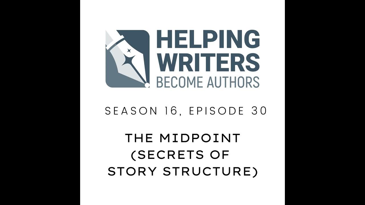 S16:E30: The Midpoint (Secrets of Story Structure, Pt. 7 of 12) - YouTube