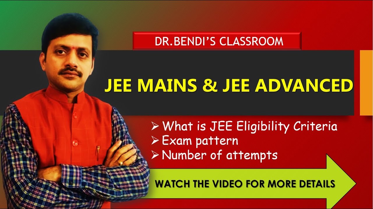 DETAILED INFORMATION ABOUT JEE MAINS & JEE ADVANCED - YouTube