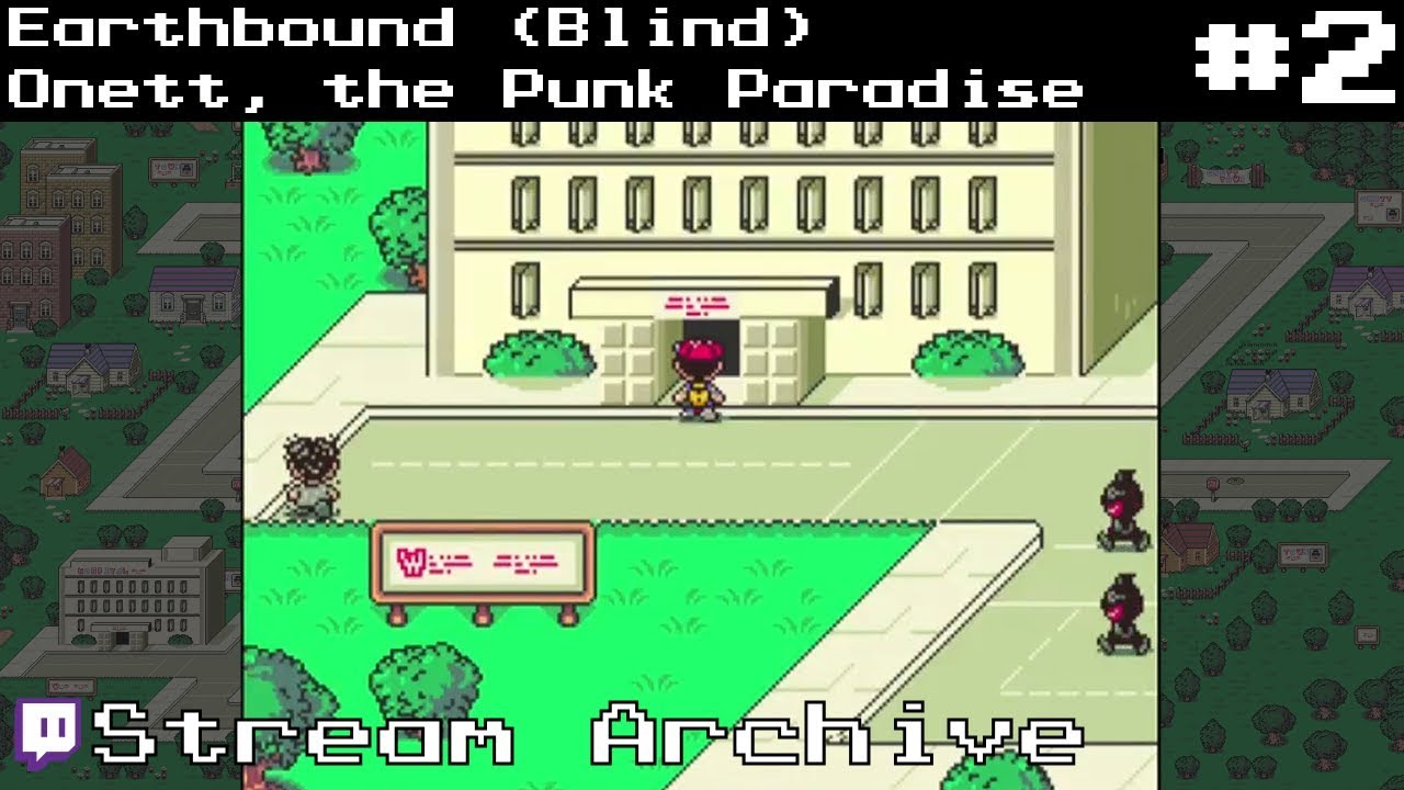 Earthbound (Blind) - Part 2 : Onett, the Punk Paradise (Stream Archive ...