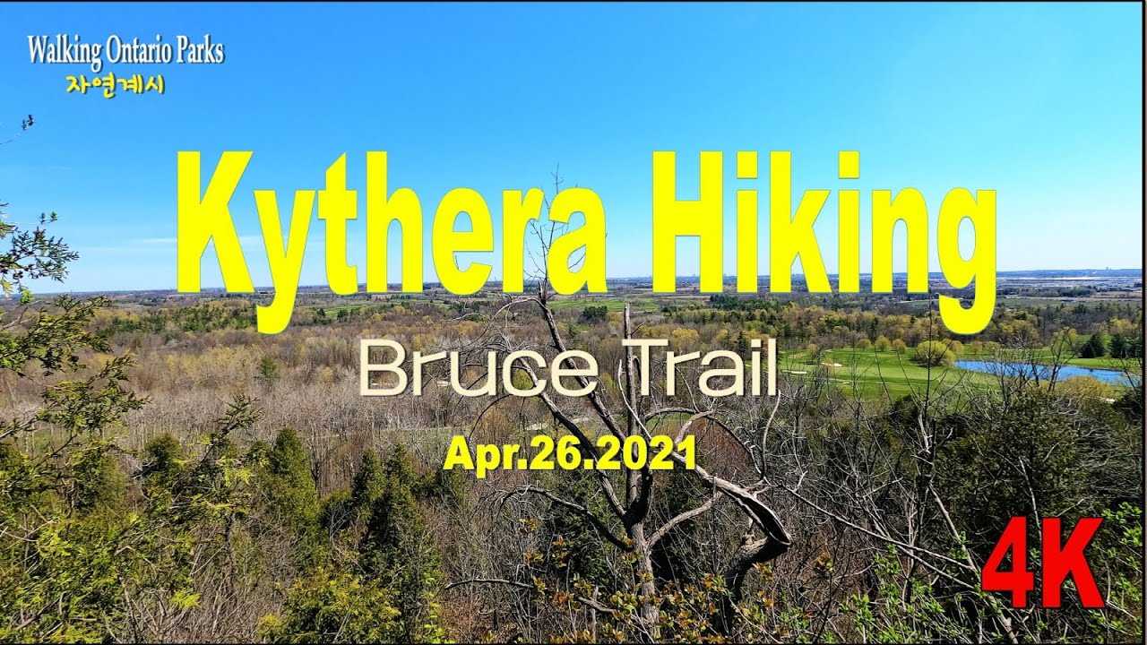 [4K] Kythera Hiking | Bruce Trail, #2 [2021.04.26] - YouTube