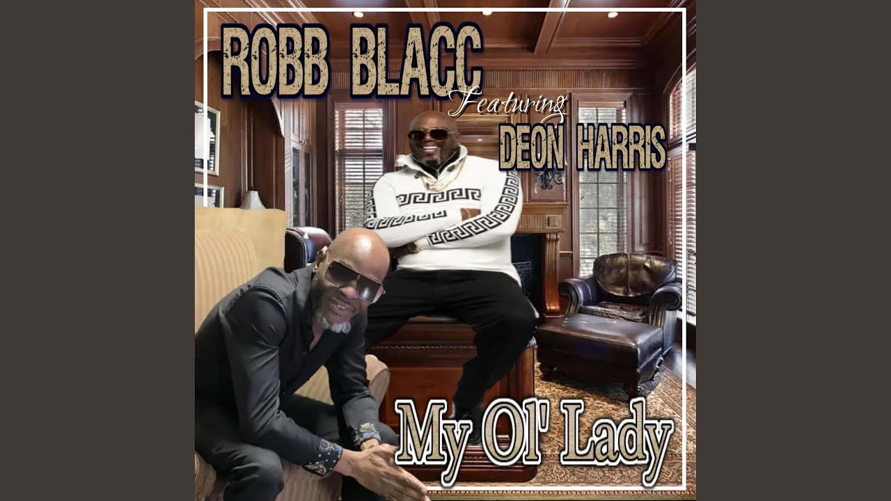 My Ol' Lady (feat. Deon Harris) - YouTube