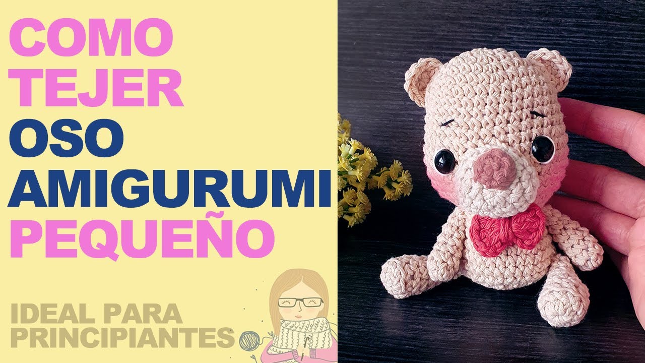 Mini OSITO amigurumi TUTORIAL paso a paso en español - osito tejido a ...
