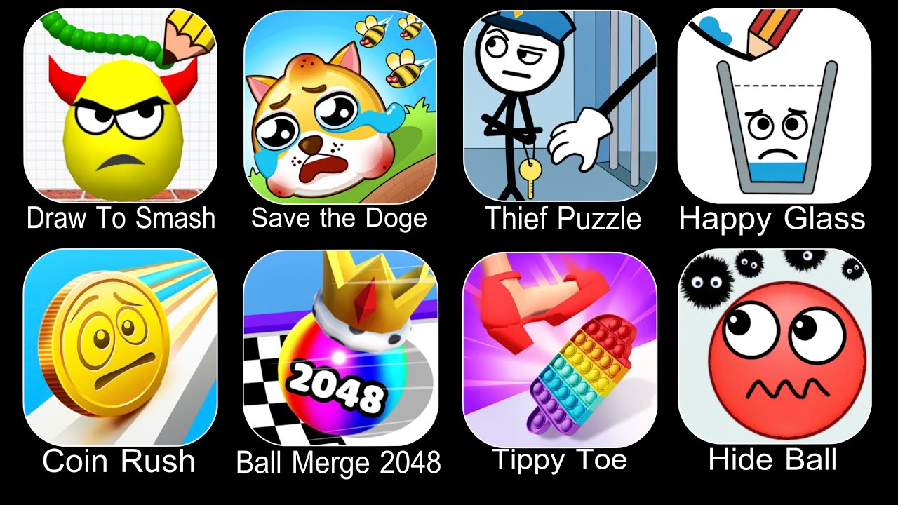 Draw To Smash,Save The Doge,Thief Puzzle,Happy Glass,Coin Rush,Ball ...