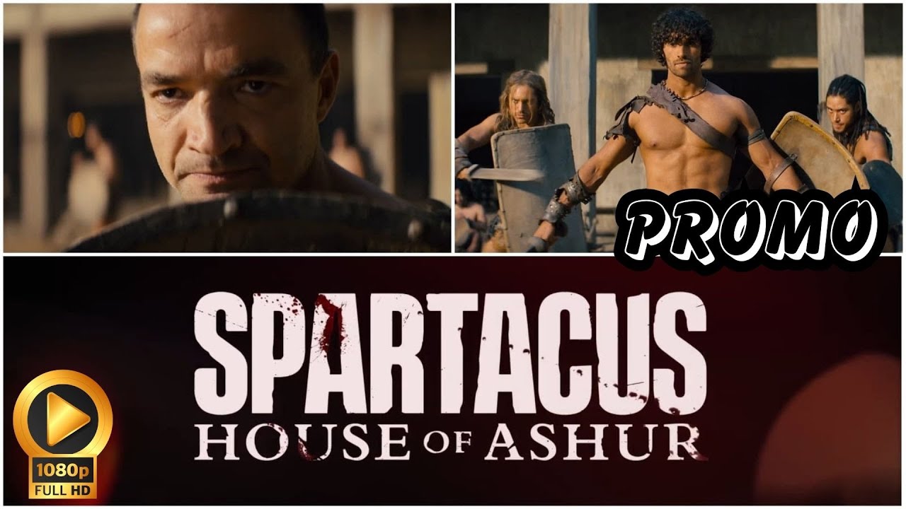 Spartacus: House of Ashur (Starz) Teaser Promo HD Latest Update Brings ...