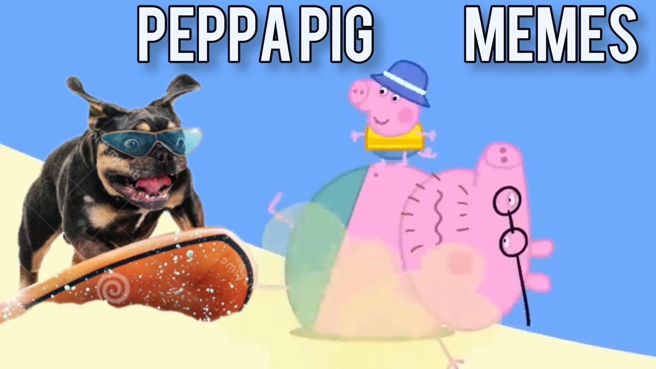 Peppa Pig memes - YouTube