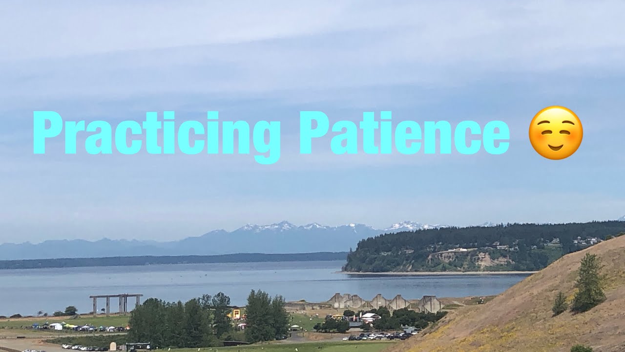 Practicing Patience - YouTube