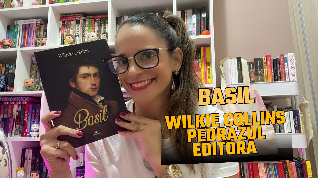 Resenha -BASIL Wilkie Collins da Pedrazul editora 💕l viagens pela leitura - YouTube