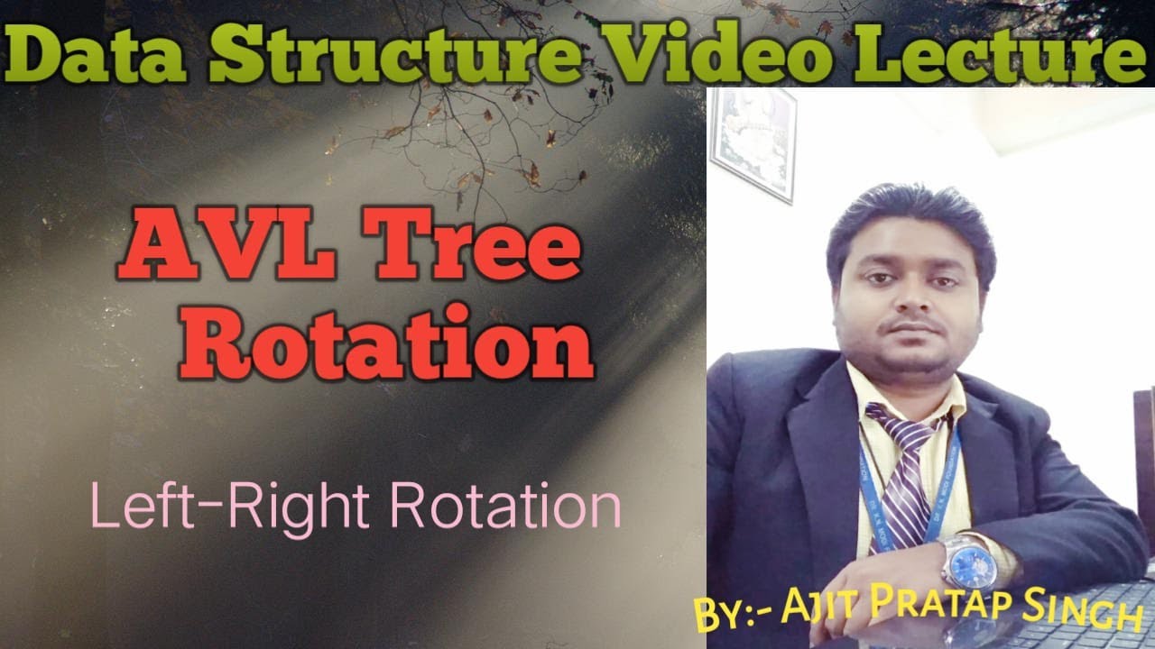 AVL tree rotation II Left-Right rotation II Data Structures II Lec- 35 ...