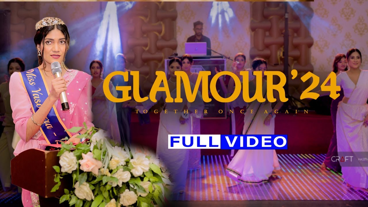 GLAMOUR' 24 | Yasodara Devi Balika Vidyalaya Gampaha | Full Video - YouTube