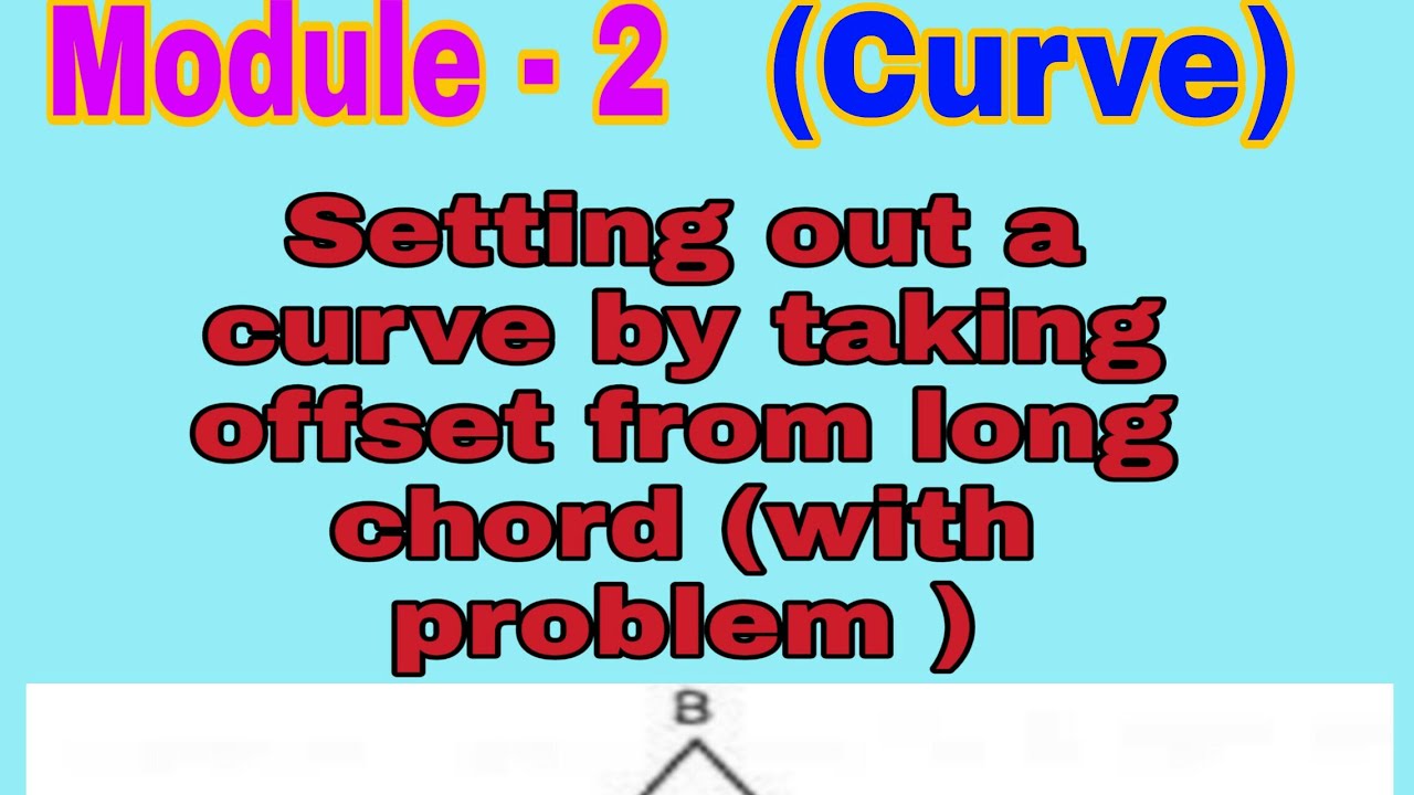 Setting out a horizontal curve by taking offset from long chord - YouTube