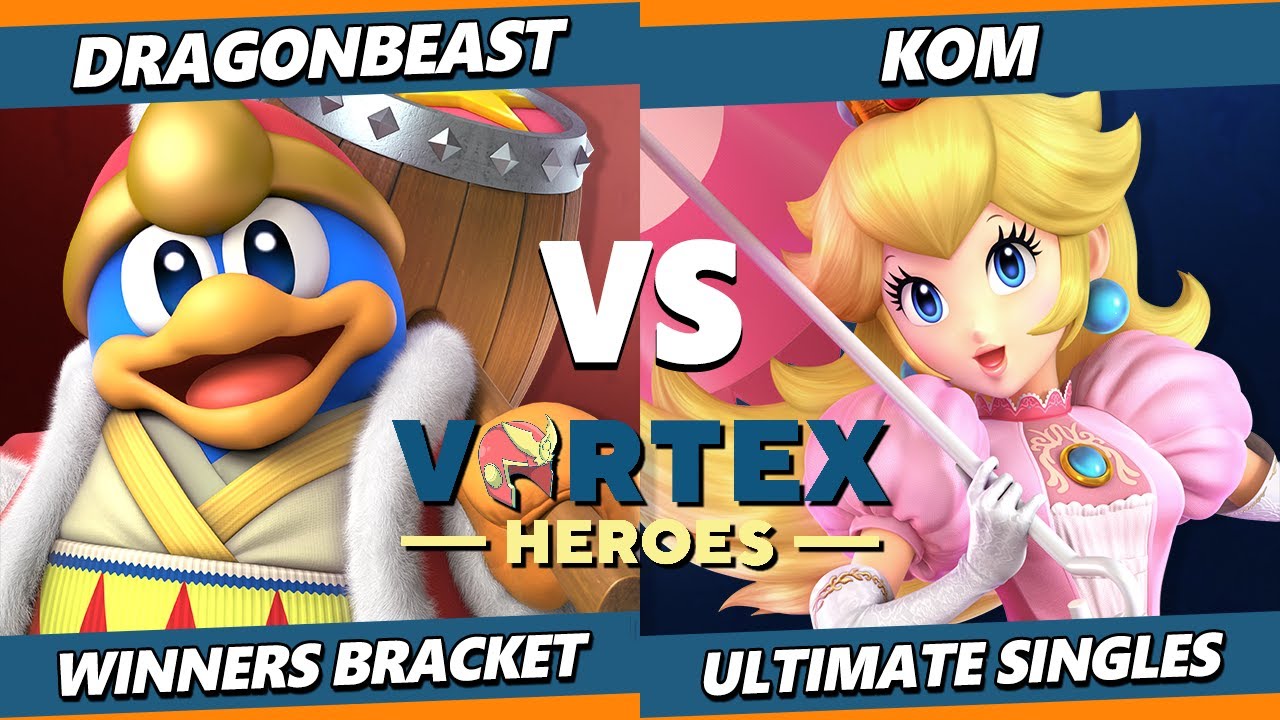 Vortex Heroes - Dragonbeast (King Dedede) Vs. KOM (Peach) SSBU Ultimate Tournament - YouTube