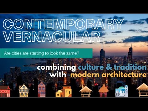 What Is Contemporary Vernacular Architecture