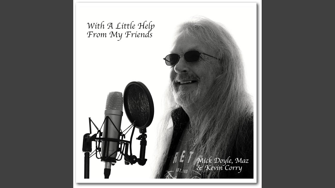 With A Little Help From My Friends (feat. Mick Doyle & Maz Corry) - YouTube