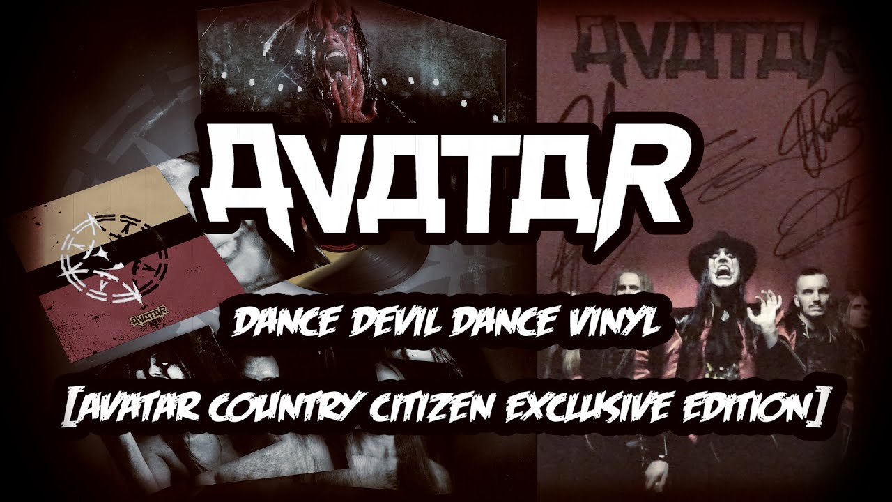 Avatar - Dance Devil Dance Vinyl [Avatar Country Citizen Exclusive Edition] - YouTube