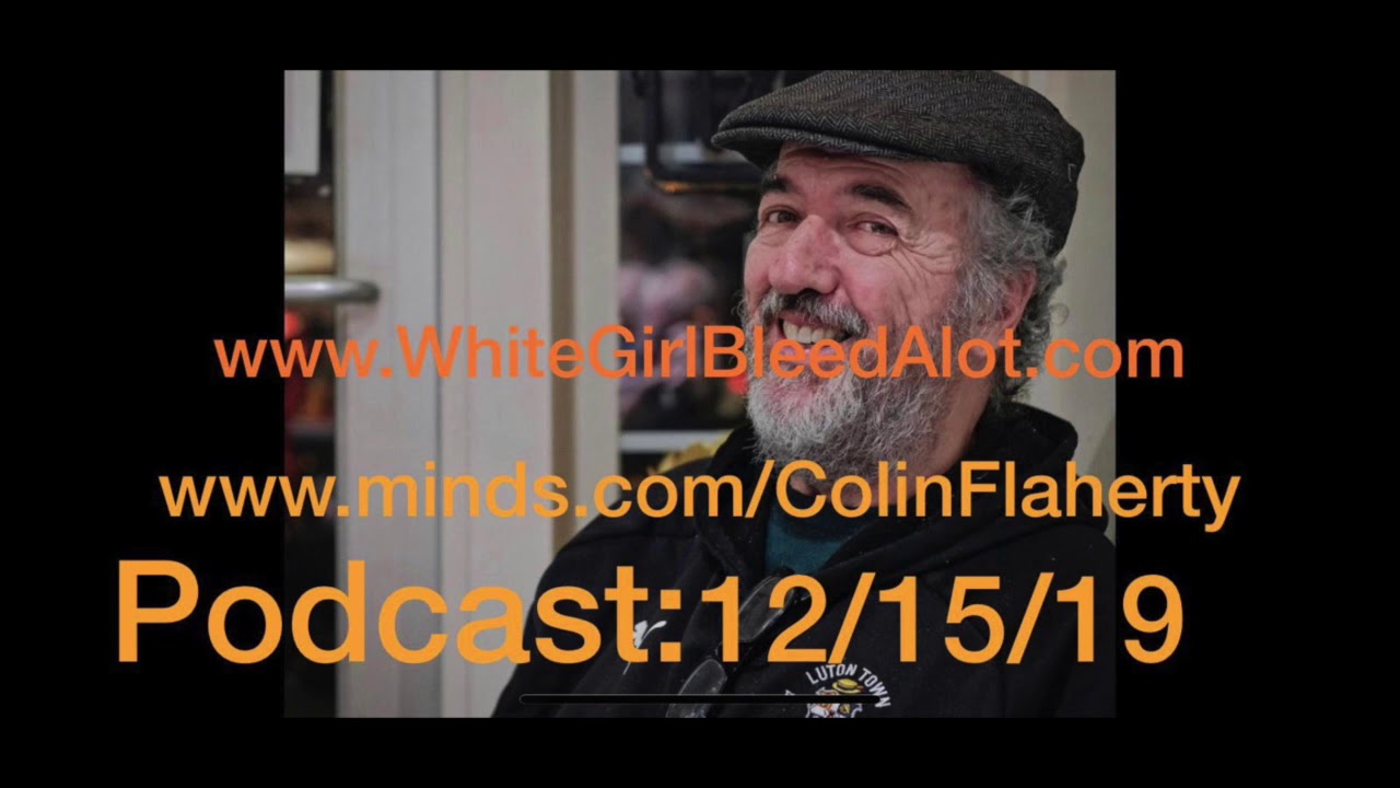 Colin Flaherty Podcast: 12/15/2019 - YouTube