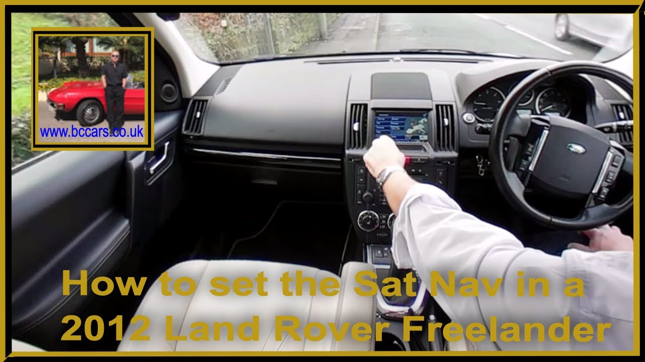 How to set the Sat Nav in a 2012 Land Rover Freelander - YouTube