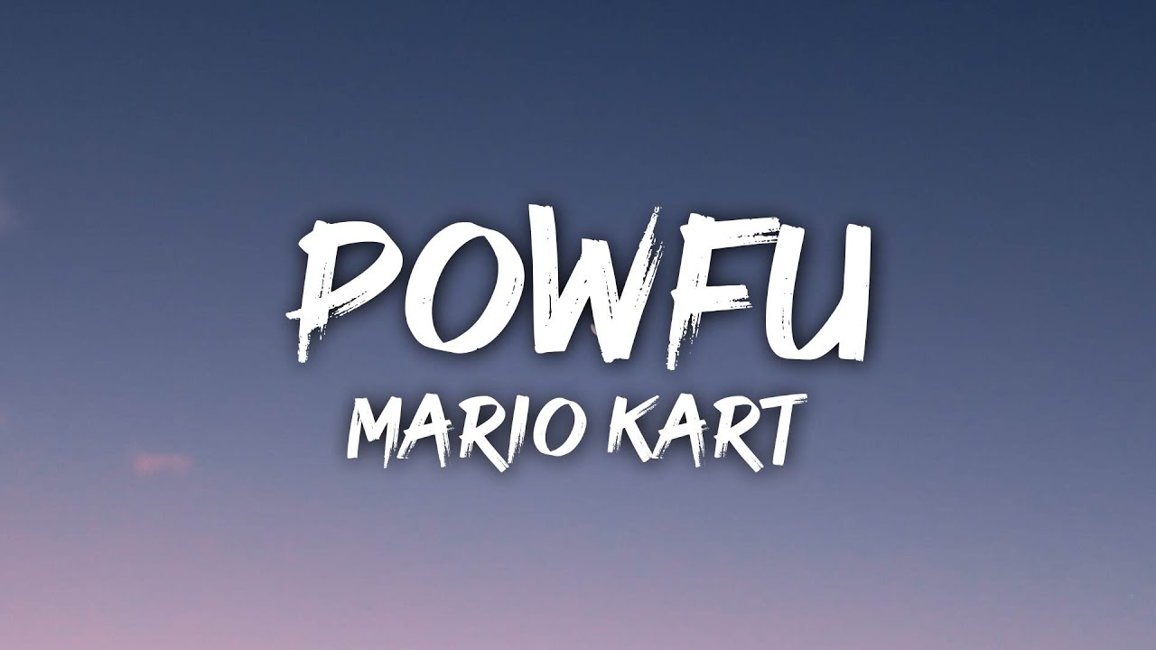 Powfu - mario kart (Lyrics) - YouTube