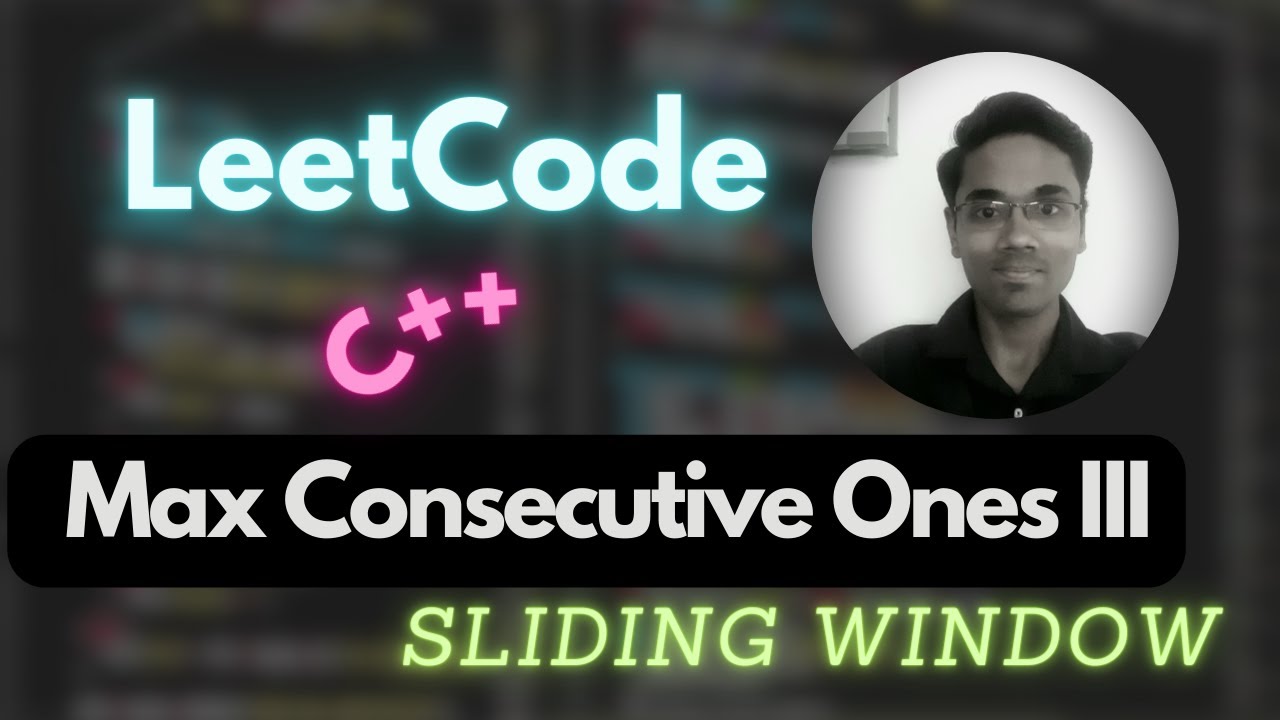 Max Consecutive Ones Iii Sliding Window Youtube