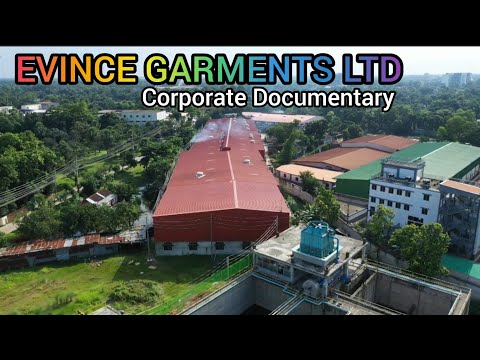 Evince Group Corporate Documentary, Evince Garments Limited