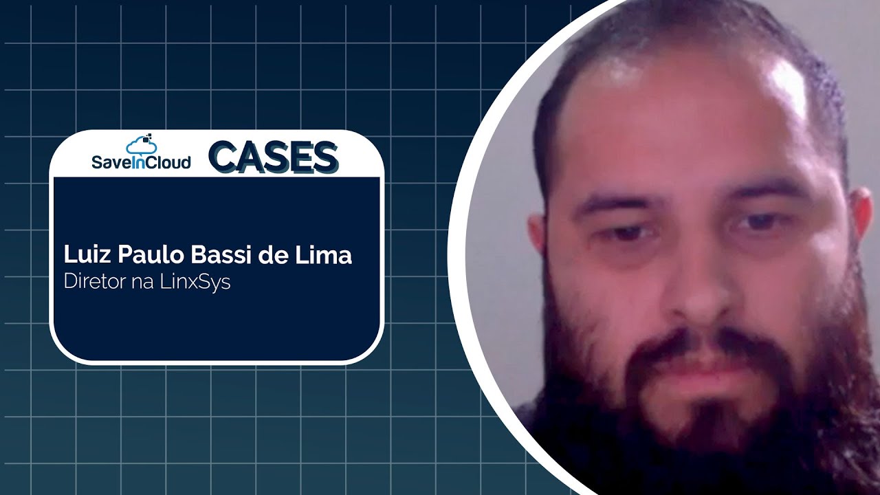 Depoimento de Luiz de Lima da LinxSys sobre a plataforma da SaveinCloud ...