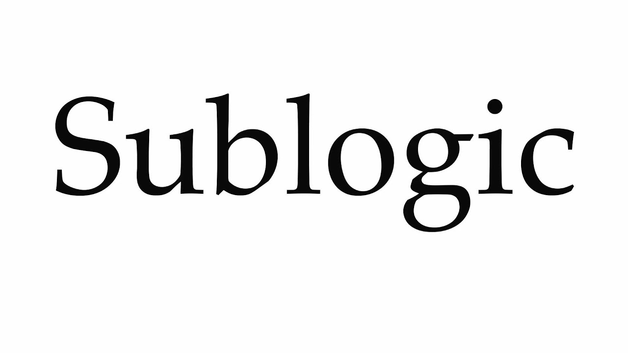 How to Pronounce Sublogic - YouTube