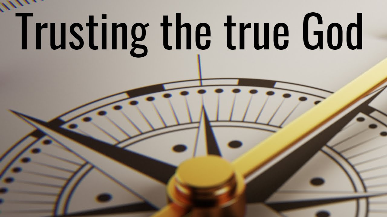 Trusting the true God - Sunday Morning All-age Bible class and Sunday ...