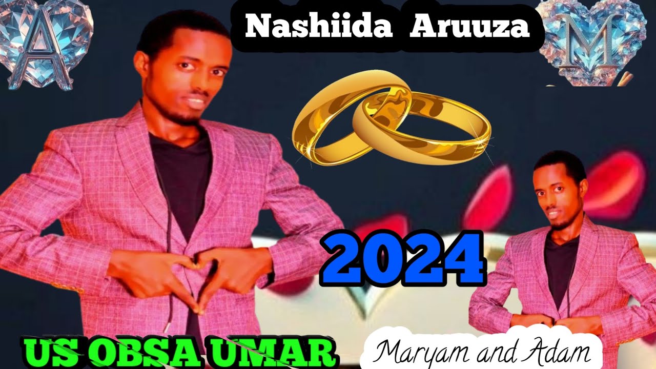 New Nashiida Aruuza 2024 Usaaz Obsa Umar Adamiifi Maryam Mabruuk - YouTube