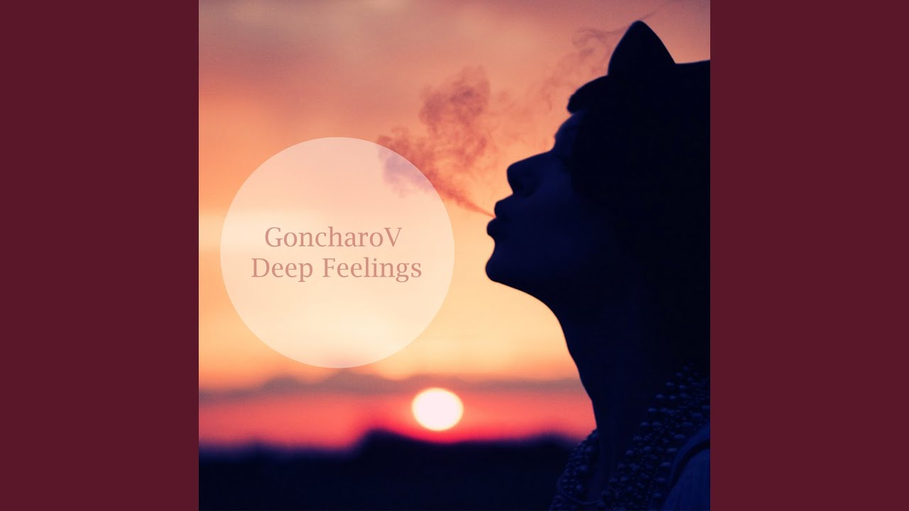 Deep Feelings - YouTube