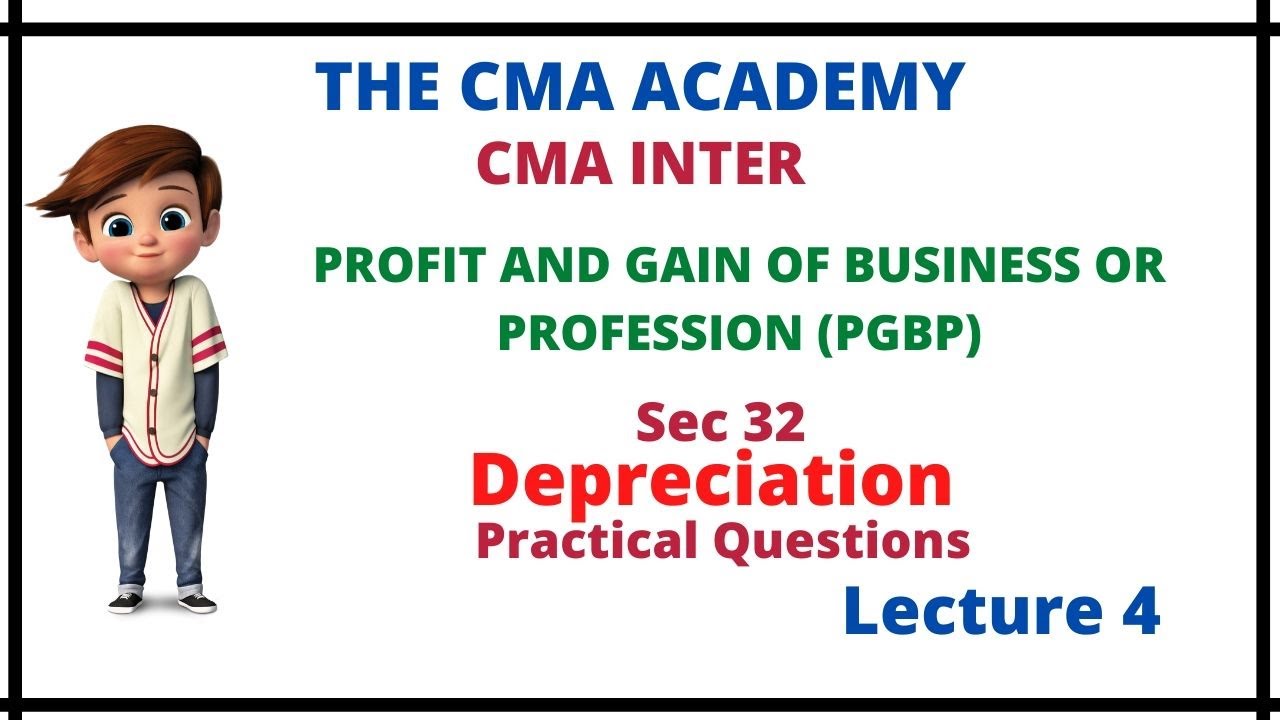 PGBP Sec 32 Depreciation Practical Question |Lecture 4 | CMA Inter ...