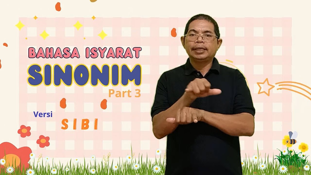 BELAJAR MENGENAL SINONIM DALAM BAHASA ISYARAT PART 3 - YouTube