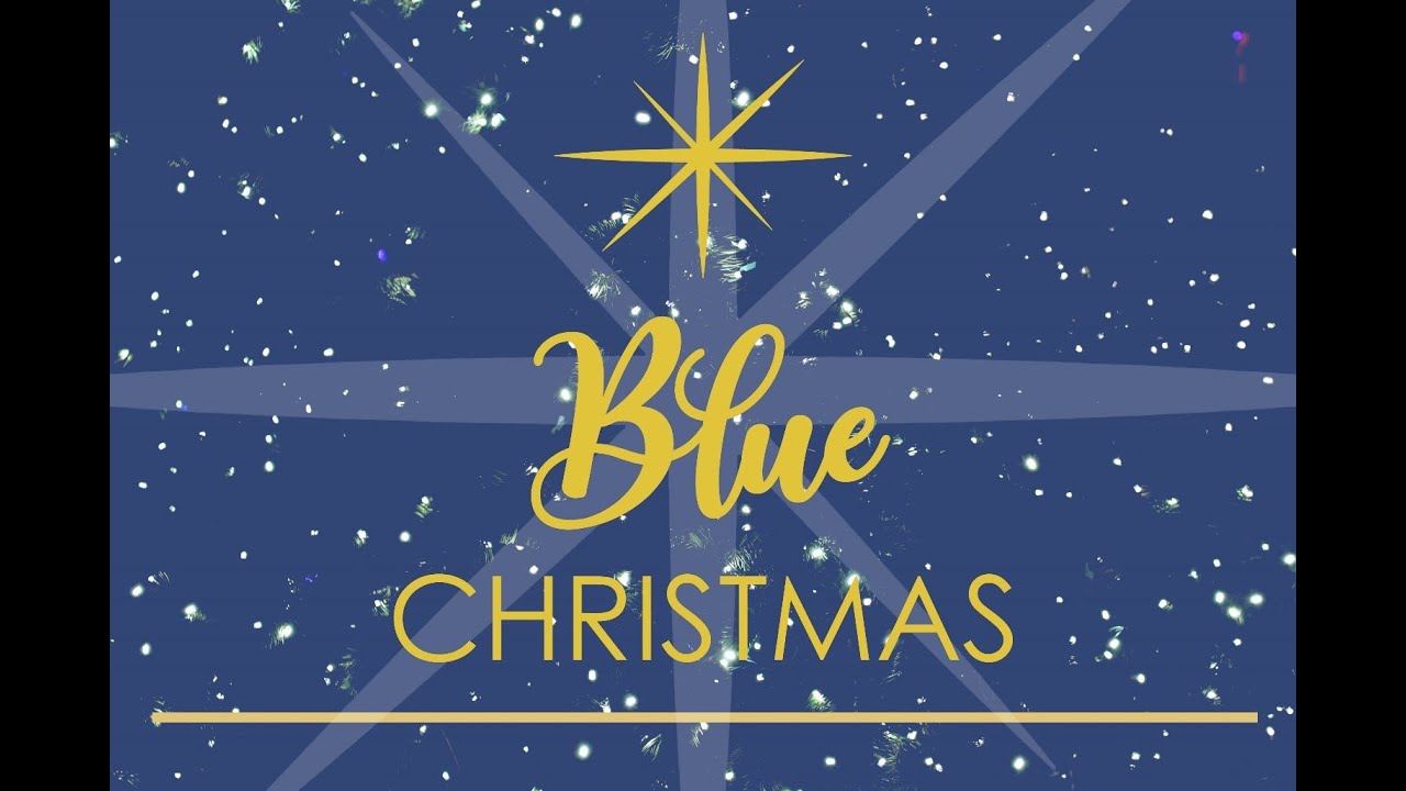 Blue Christmas Service (2022 & 2023) - YouTube