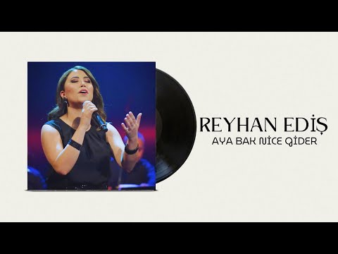 Reyhan Ediş - Aya Bak Nice Gider