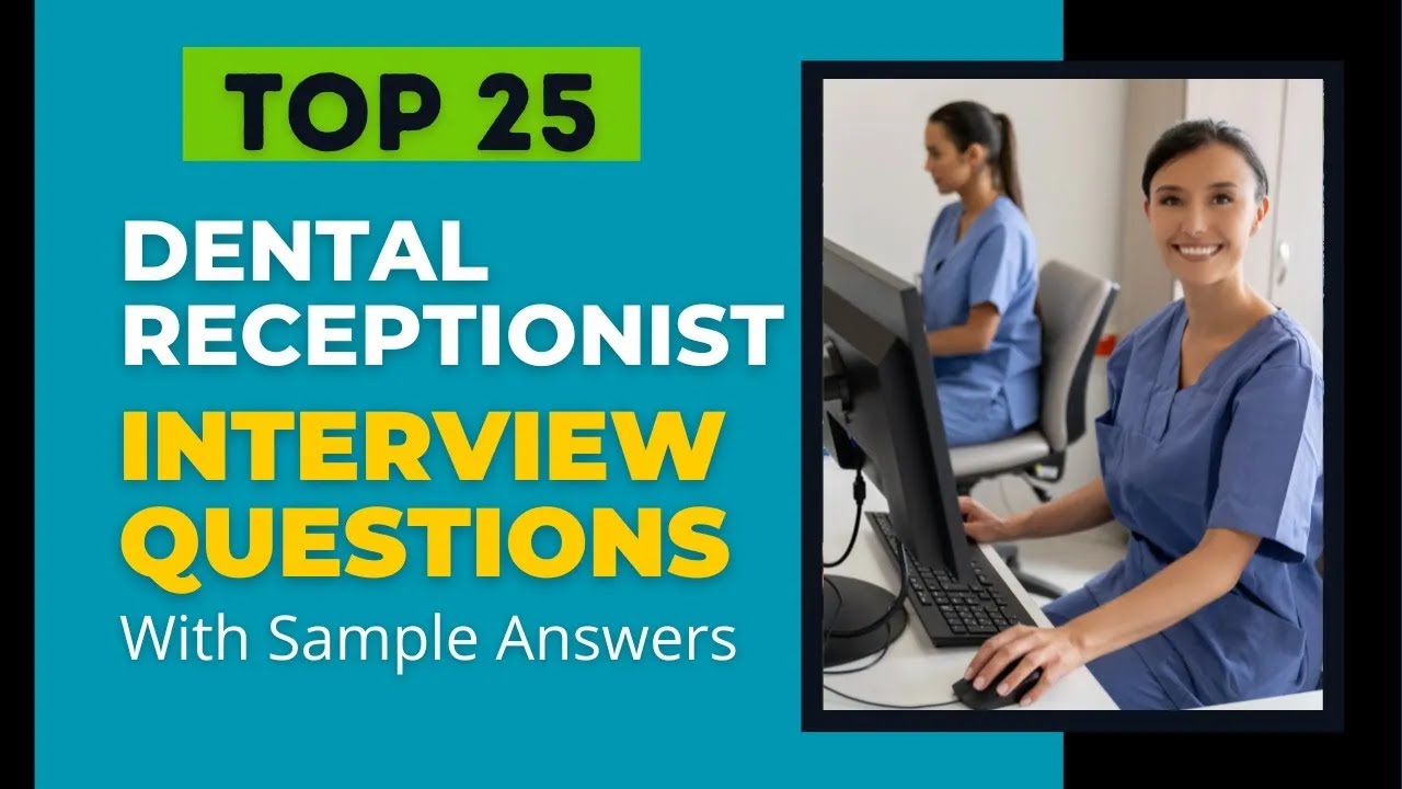 Dental Receptionist Interview Questions and Answers for 2025 - YouTube