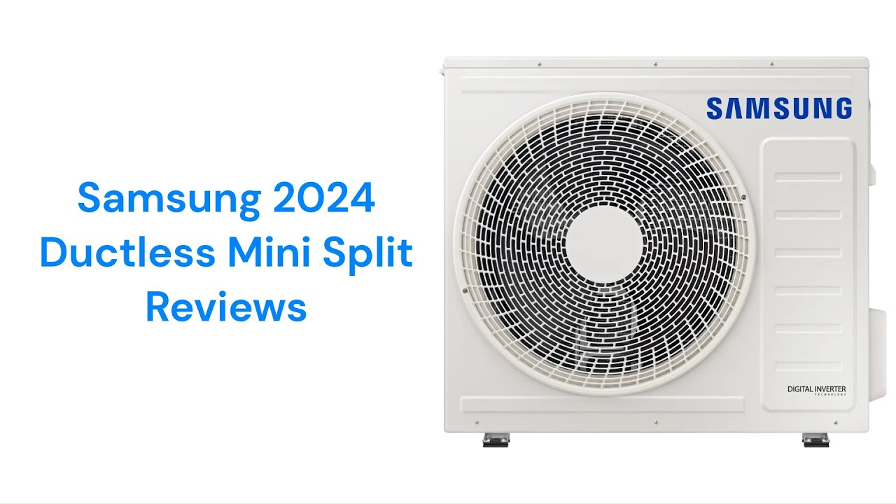 Samsung Mini Split Reviews