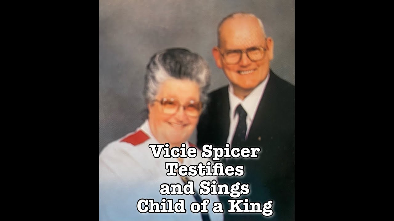 Vicie Spicer Testifies and Sings Child of a King - YouTube