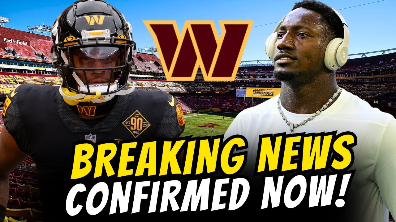 🔥 BREAKING NEWS IT HAS BEEN CONFIRMED! Washington Commanders News Today ...