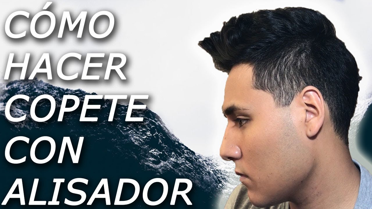 CÓMO HACER COPETE CON ALISADOR PARA HOMBRE - YouTube