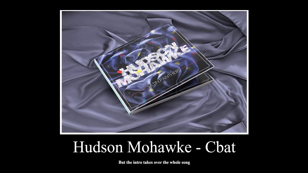 Hudson Mohawke - Cbat (but the intro takes over the whole song) - YouTube