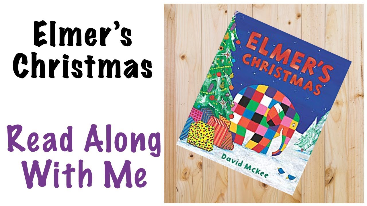Elmer's Christmas - Read Along With Me - YouTube