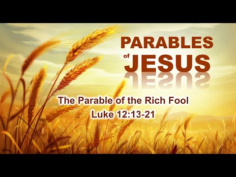 The Rich Fool - Luke 12:13-21 - YouTube