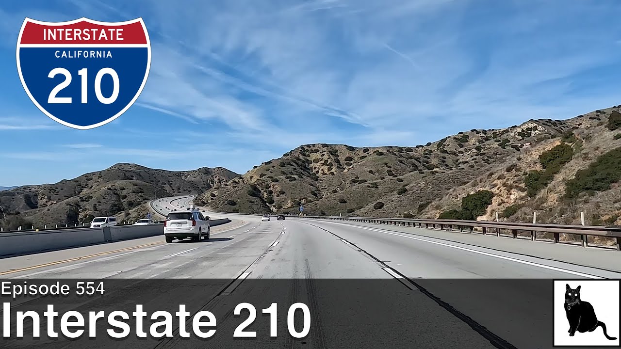 Interstate 210 (Foothill Freeway): Pasadena to Newhall - YouTube