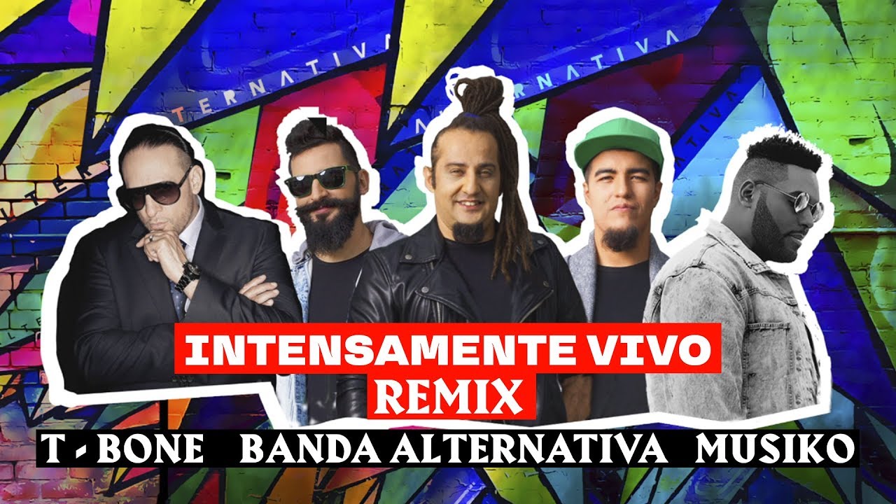 Intensamente Vivo Remix (Lyric Video) - Banda Alternativa Feat. T-Bone ...