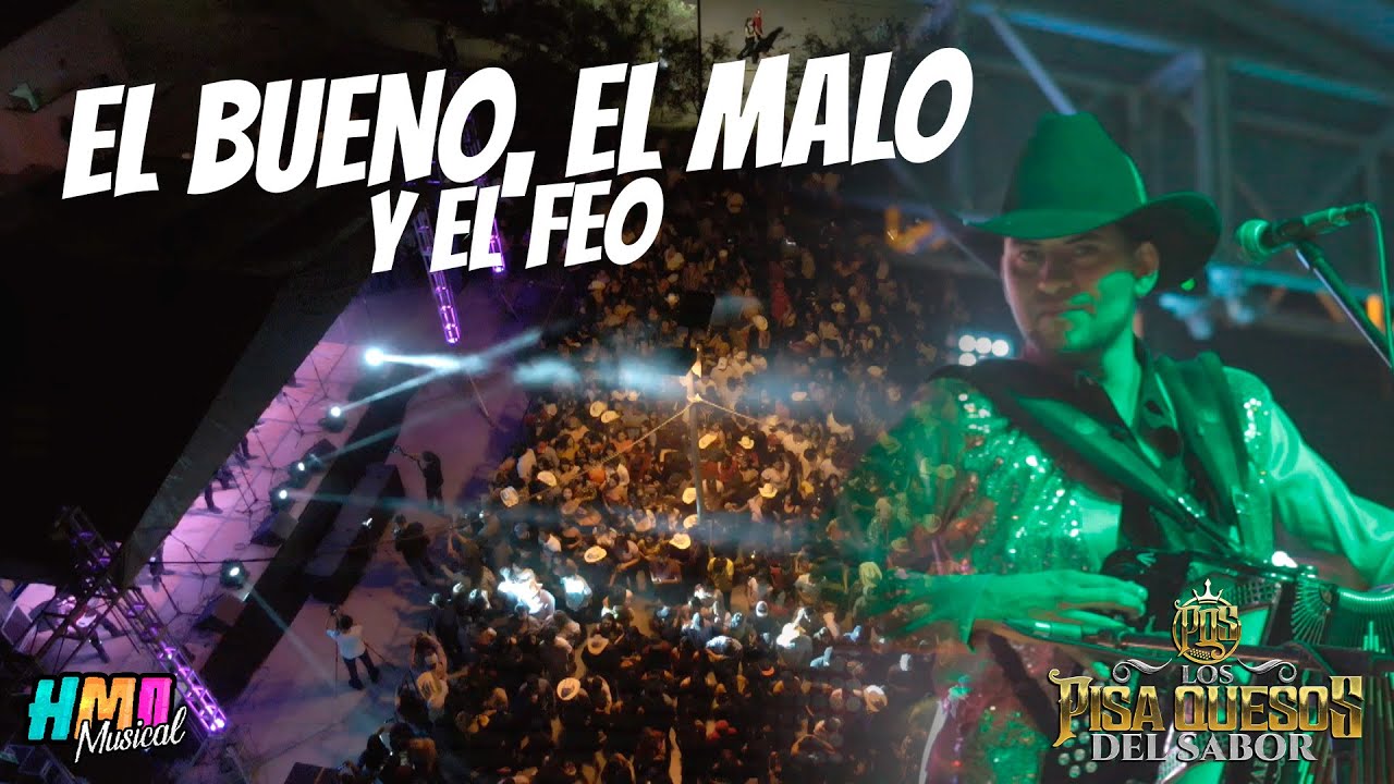 El Bueno, El Malo y El Feo (En Vivo) - Los Pizaquesos del Sabor - YouTube