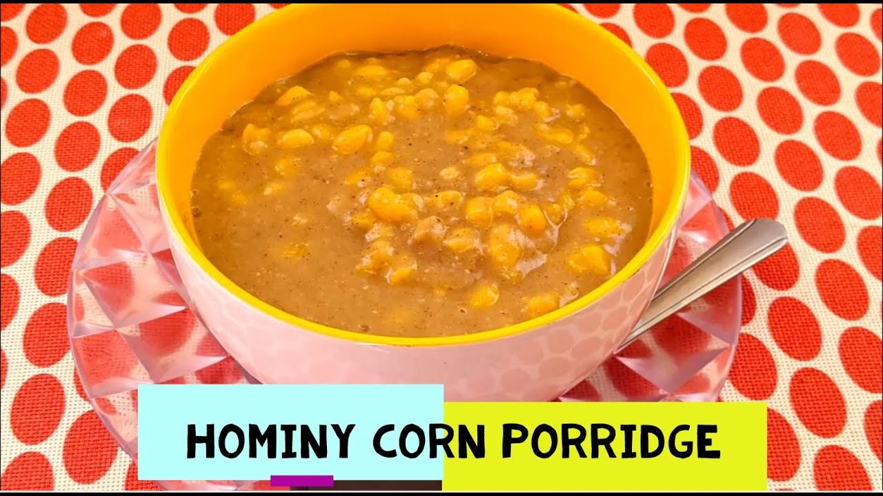 🔴🟡🟢 Hominy Corn Porridge - YouTube