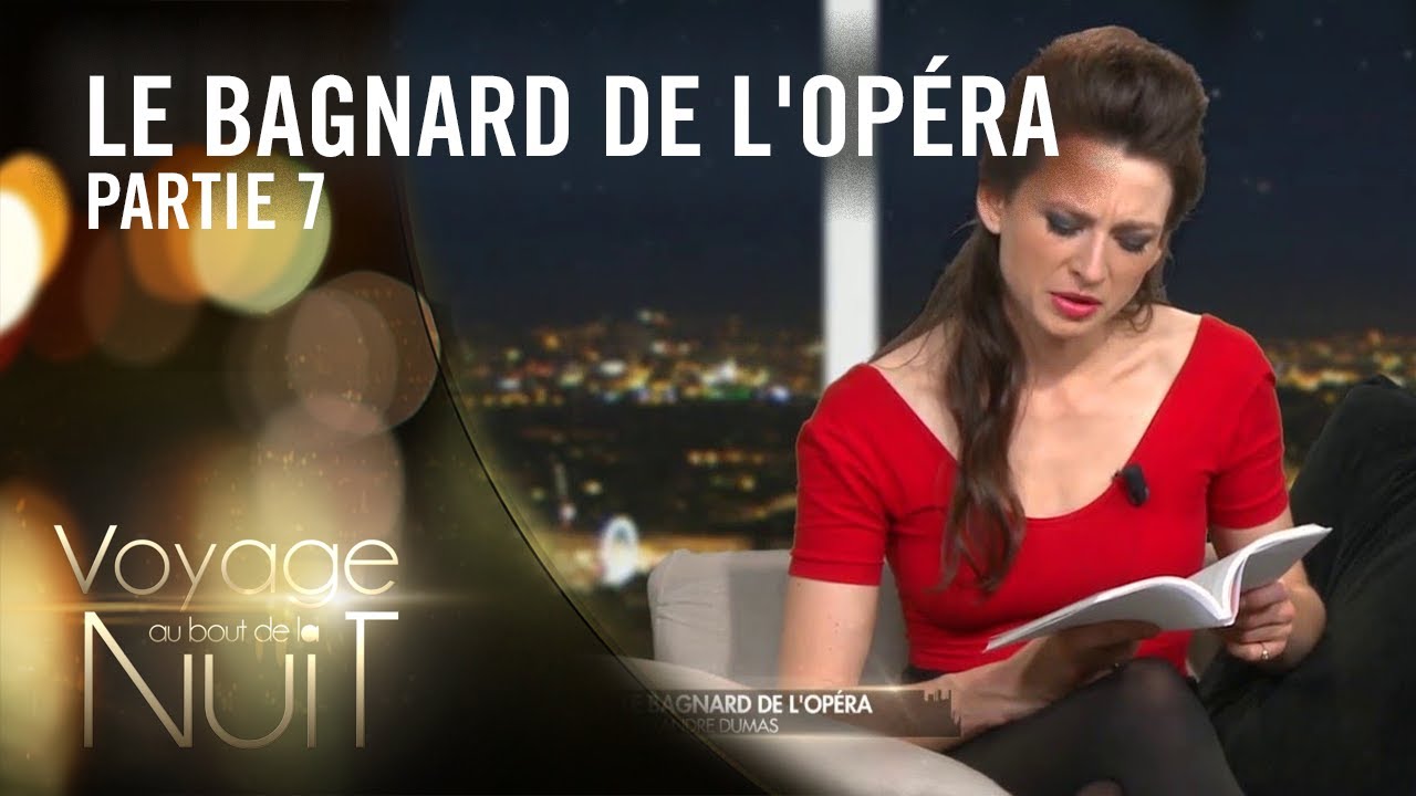 Louise lit Le bagnard de l'Opéra d'Alexandre Dumas - Voyage au bout de ...