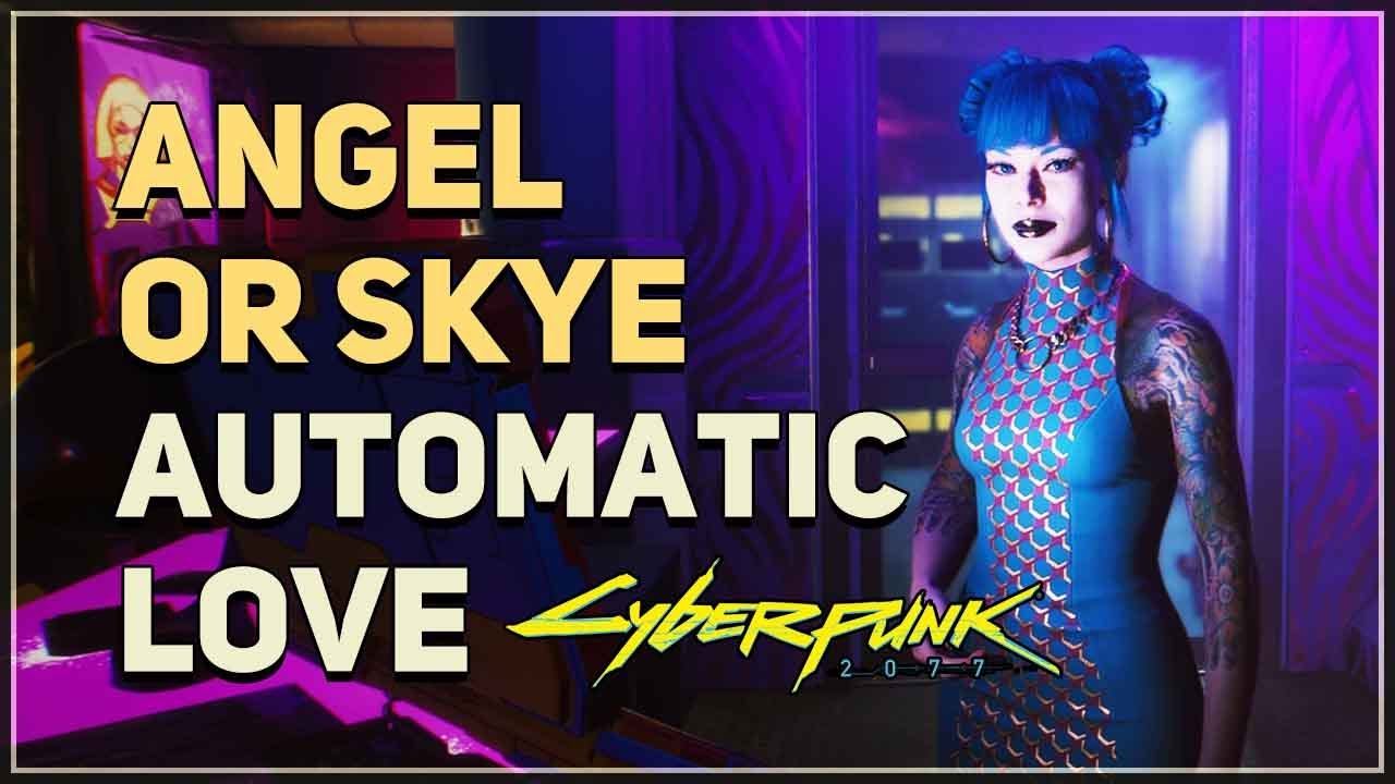 Angel or Skye Automatic Love Cyberpunk 2077 - YouTube