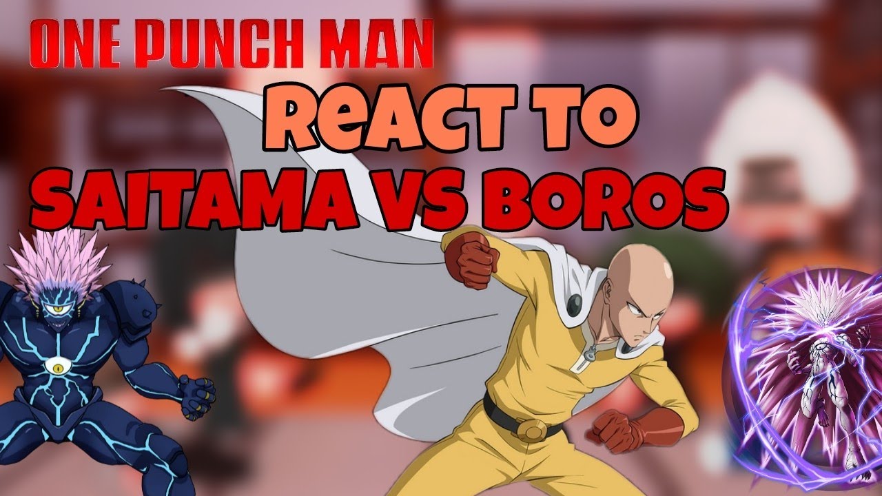 Opm react to Saitama Vs Boros || Gacha Club || OPM Reacts - YouTube